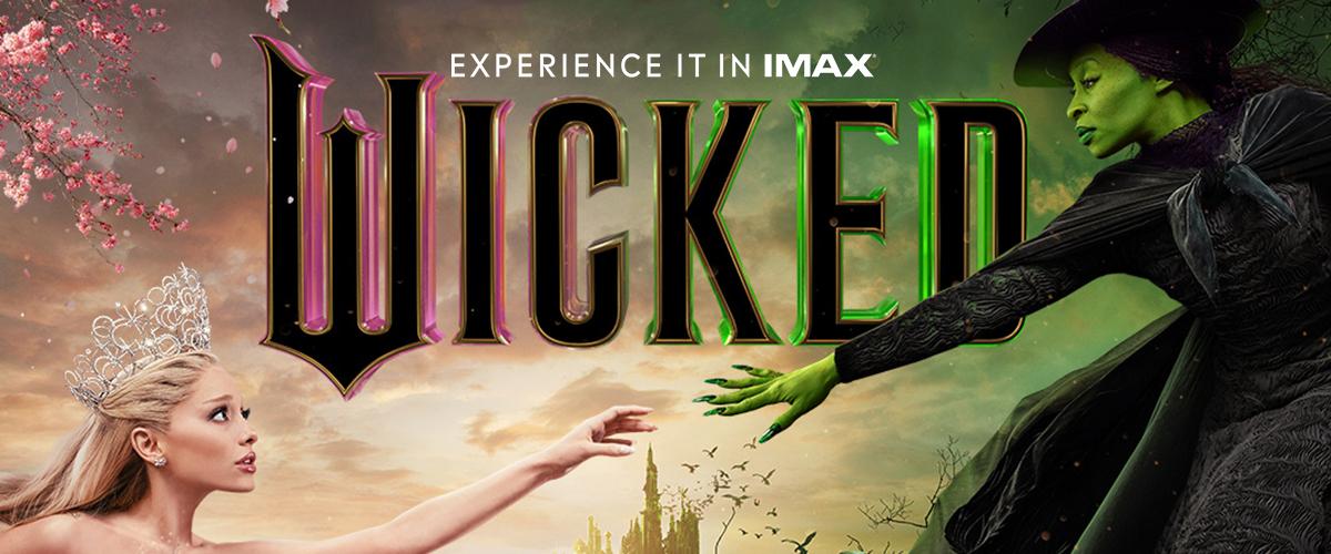 IMAX Plaza - Wicked